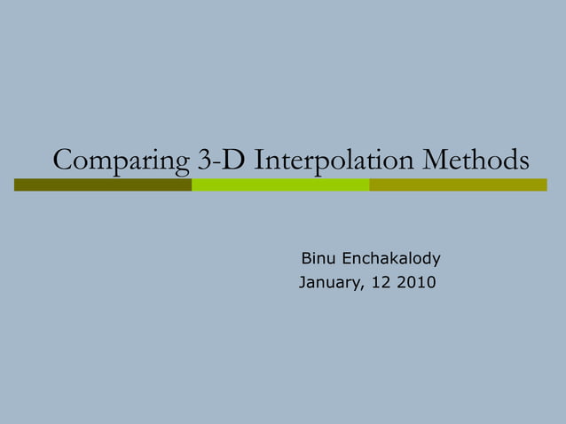 Comparing 3-D Interpolation Techniques | PPT