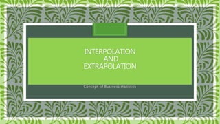 Interpolation and Extrapolation | PPTX