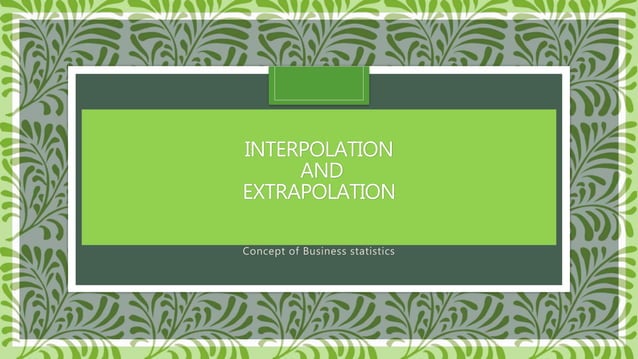 Interpolation and Extrapolation | PPTX | Physics | Science