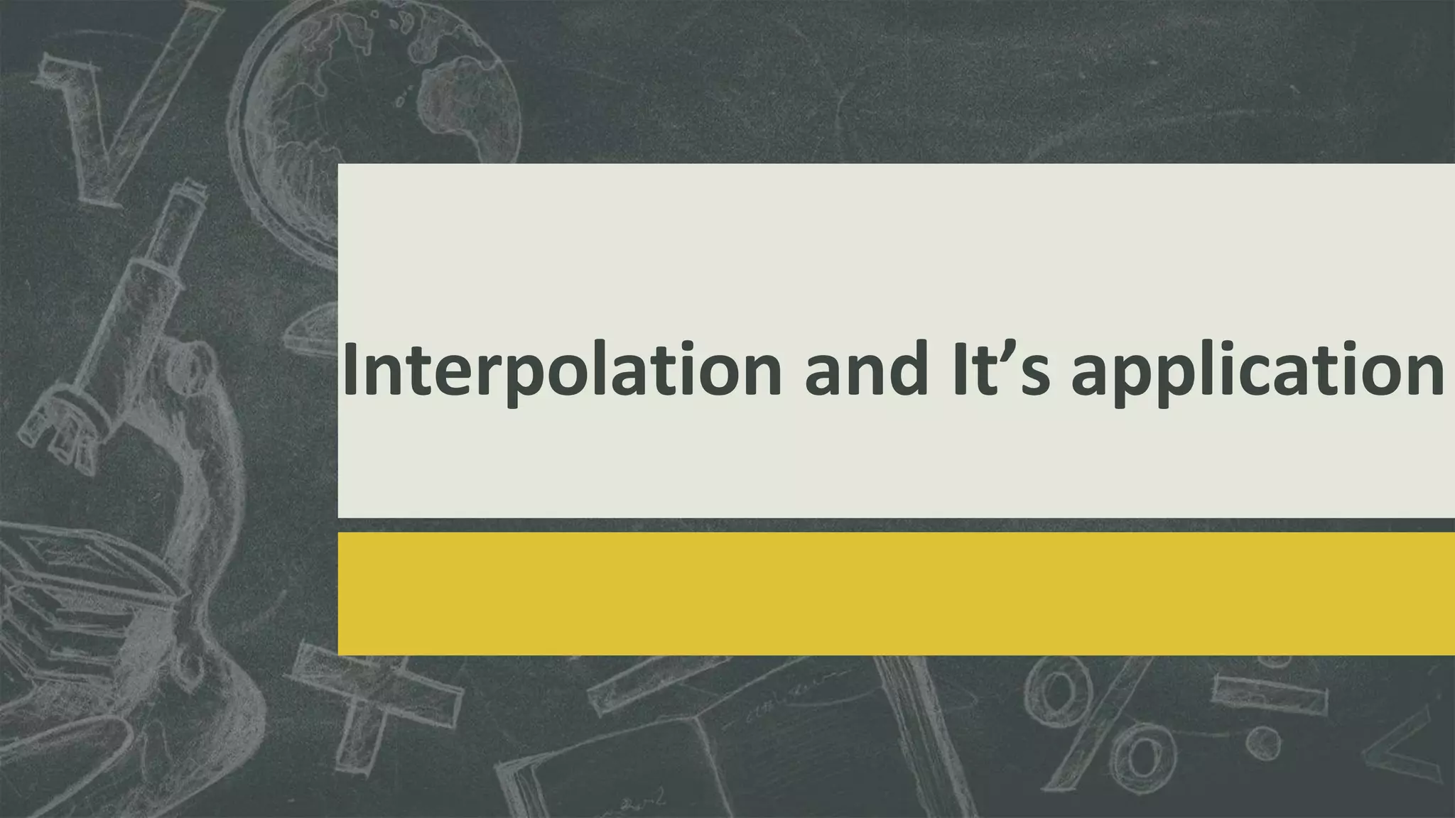 interpolation-and-its-application-180107160107.pptx