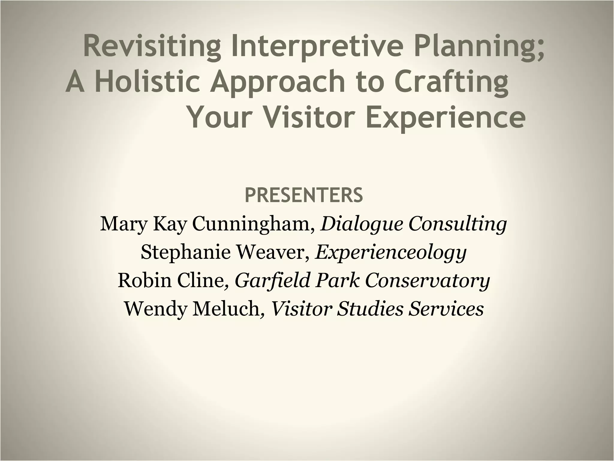 Revisiting Interpretive Planning; A Holistic Approach to Crafting Your ...