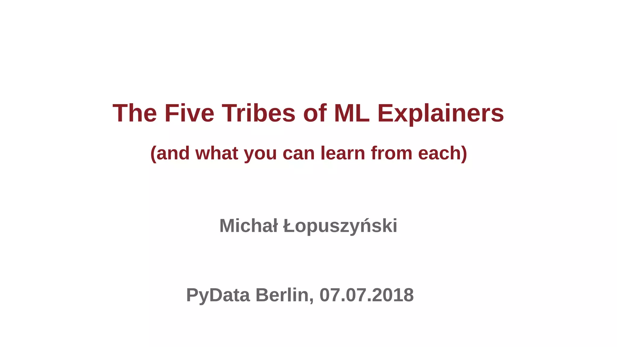 The Five Tribes of Machine Learning Explainers | PDF | Artificial ...