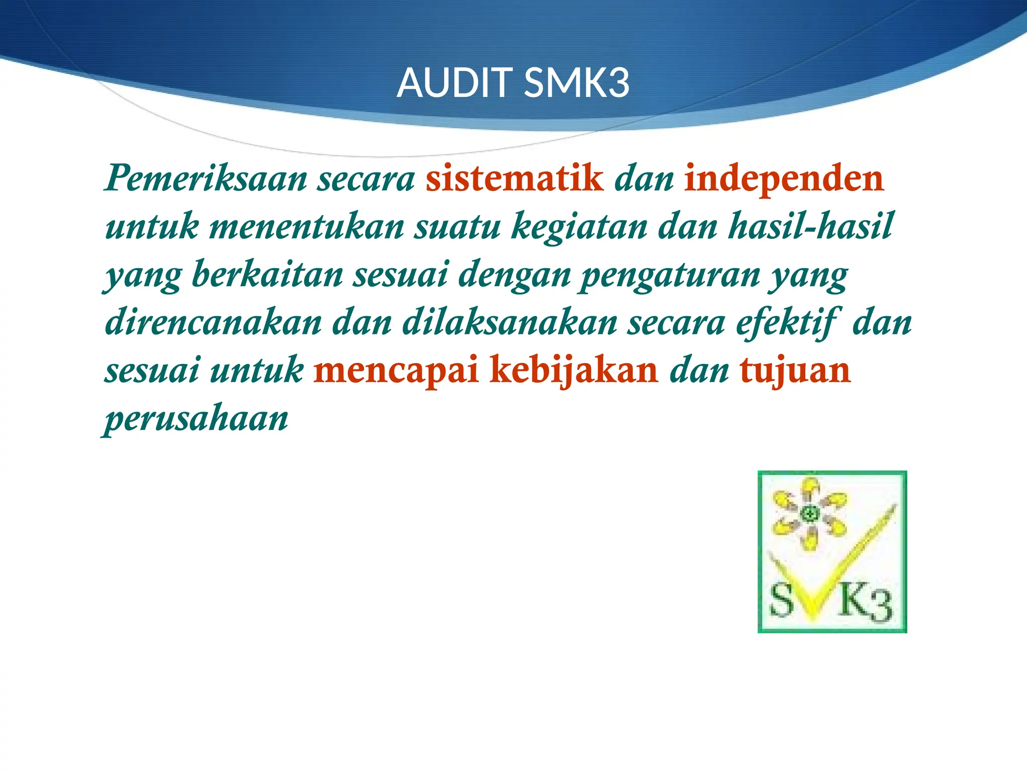 INTERPRETASI Audit Internal SMK3 INTERPRETASI Audit Internal SMK3.pptx