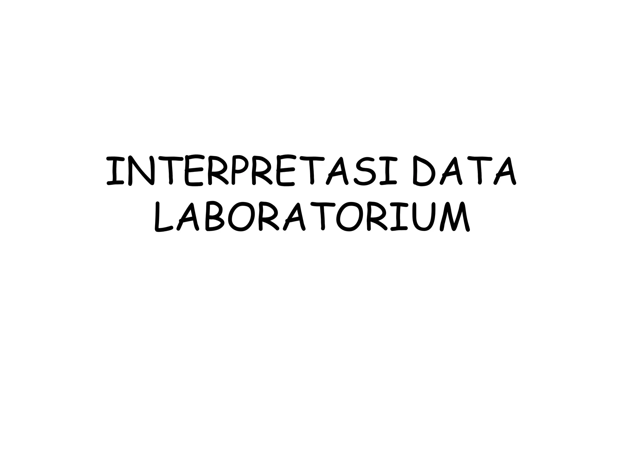 Interpretasi data laboratorium 4 | PPTX