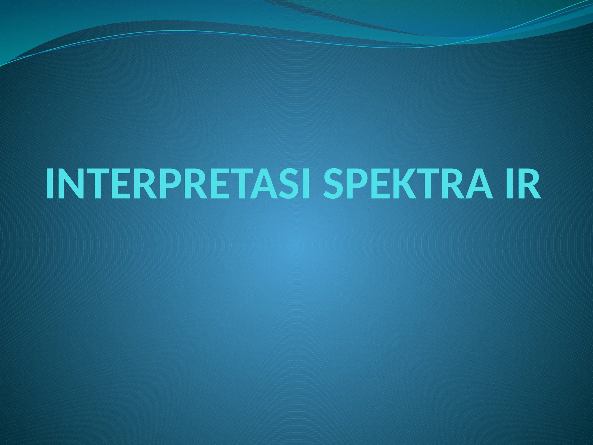 INTERPRETASI SPEKTRA Infra Merah dalam organik.pptx