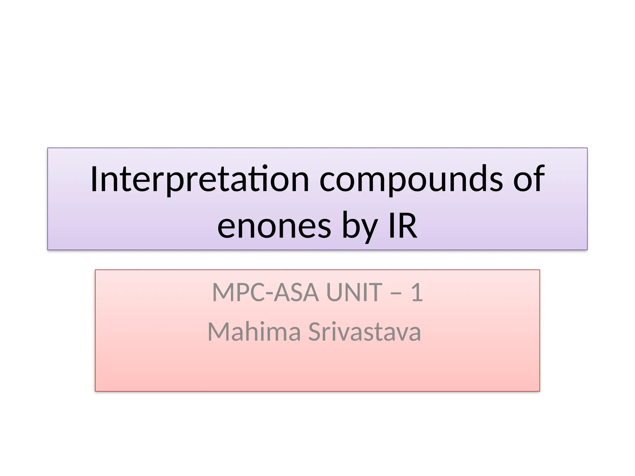 interpretation IR spectroscopy (where molecules absorb photons of IR ...