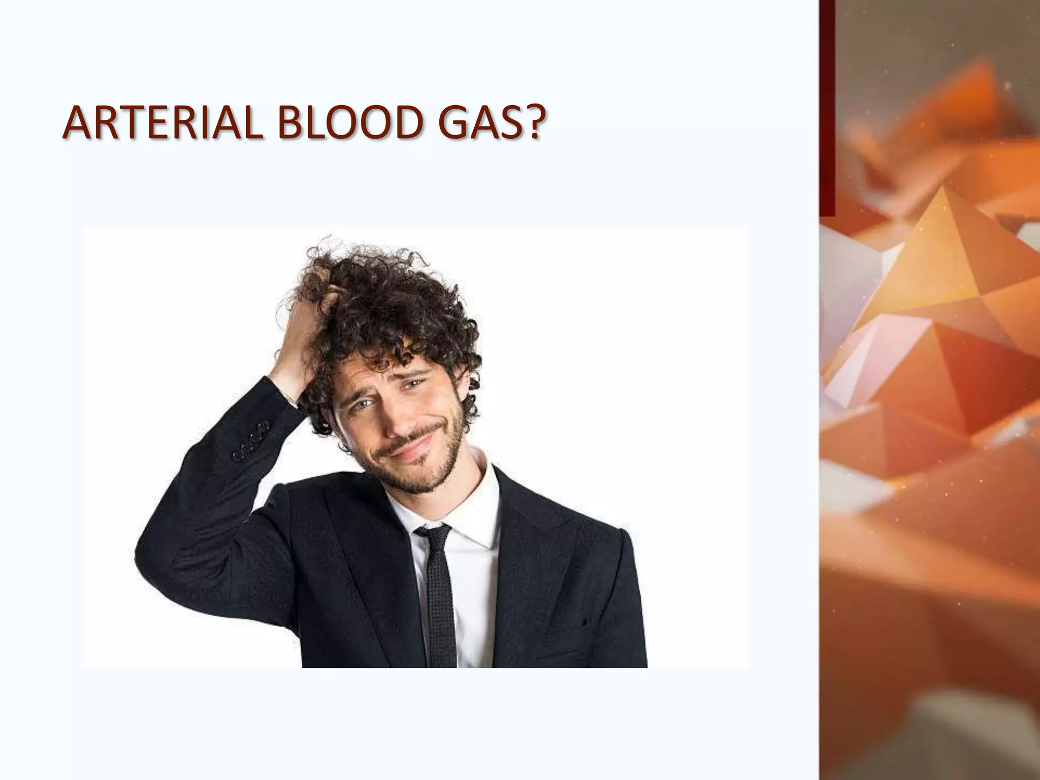 Interpretation of arterial blood gas | PPTX