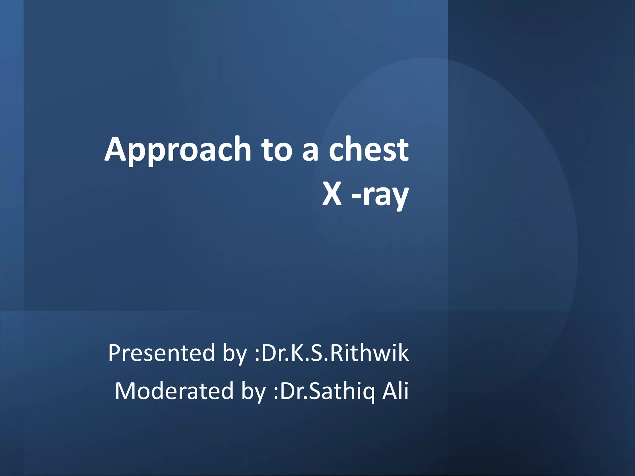 Interpretation of chest xray ppt | PPTX