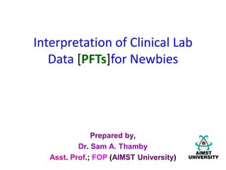 Interpretation of Clinical Lab Data [PFTs] for Newbies.pdf