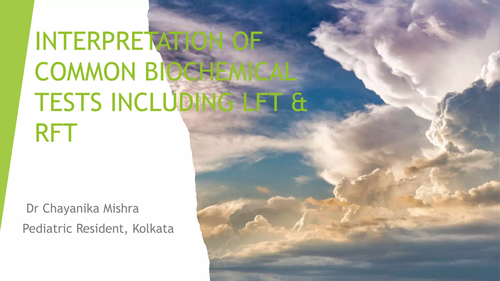 INTERPRETATION OF COMMON BIOCHEMICAL TESTS INCLUDING LFT & RFT.pptx