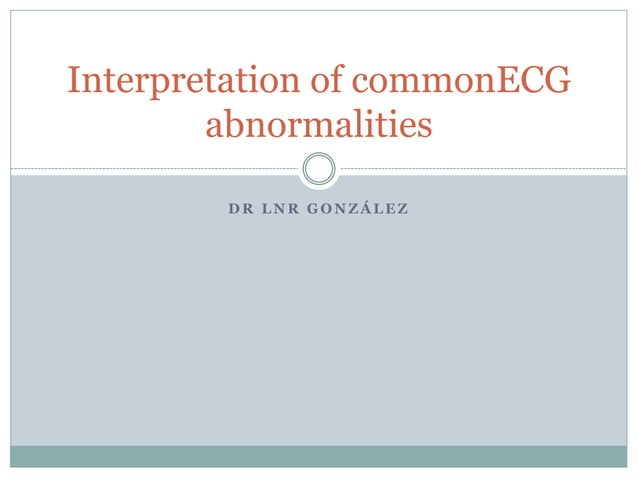 Interpretation of common ecg abnormalities | PPTX