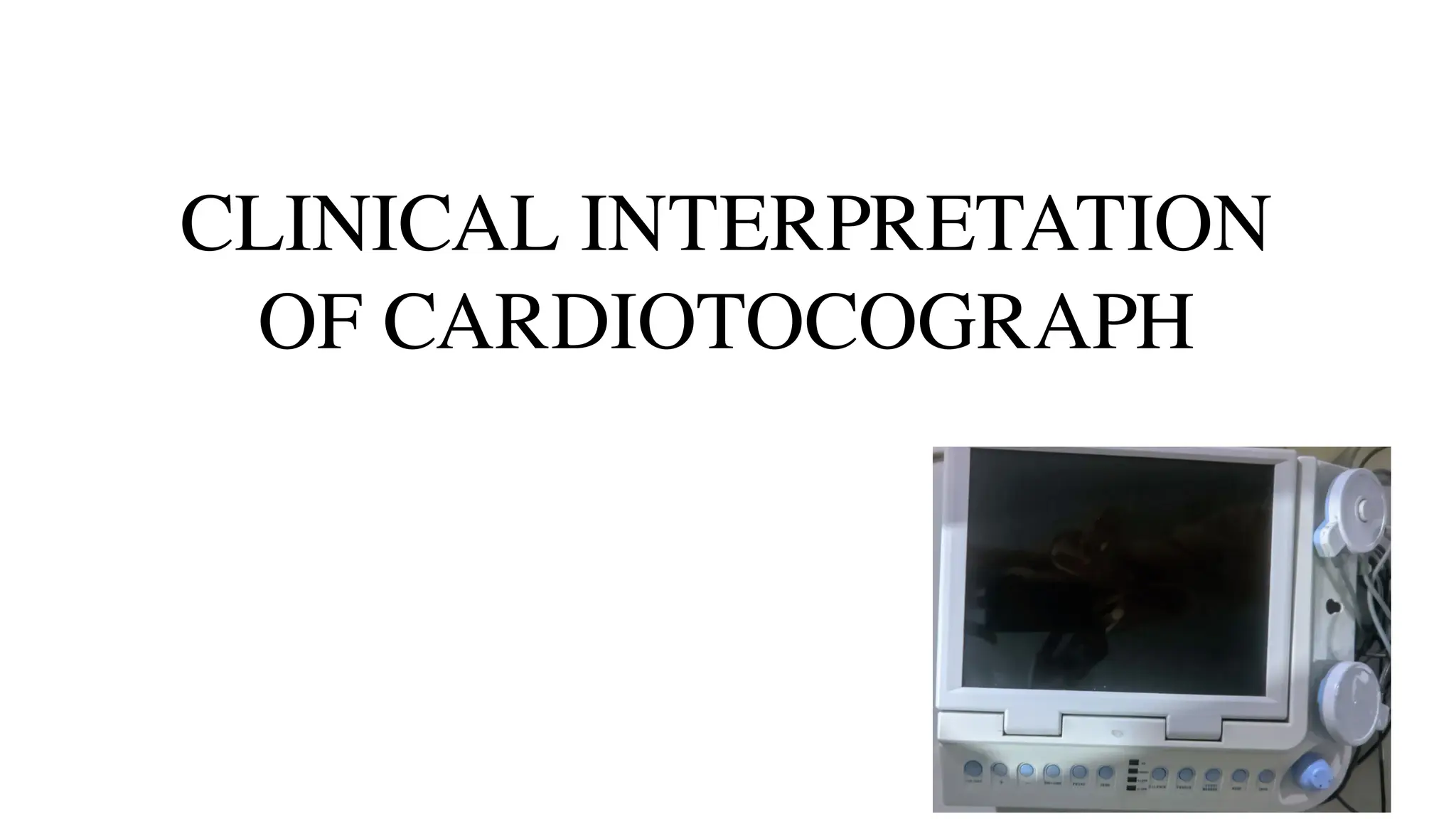 PRINCIPLES OF CARDIOTOCOGRAPHY IN OBSTETRICS AND GYNECOLOGY | PPTX