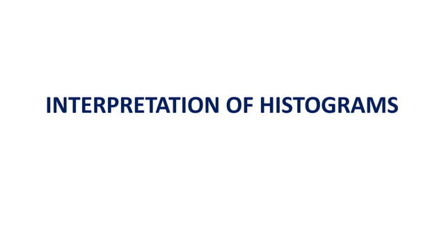 Interpretation of histograms | PPTX