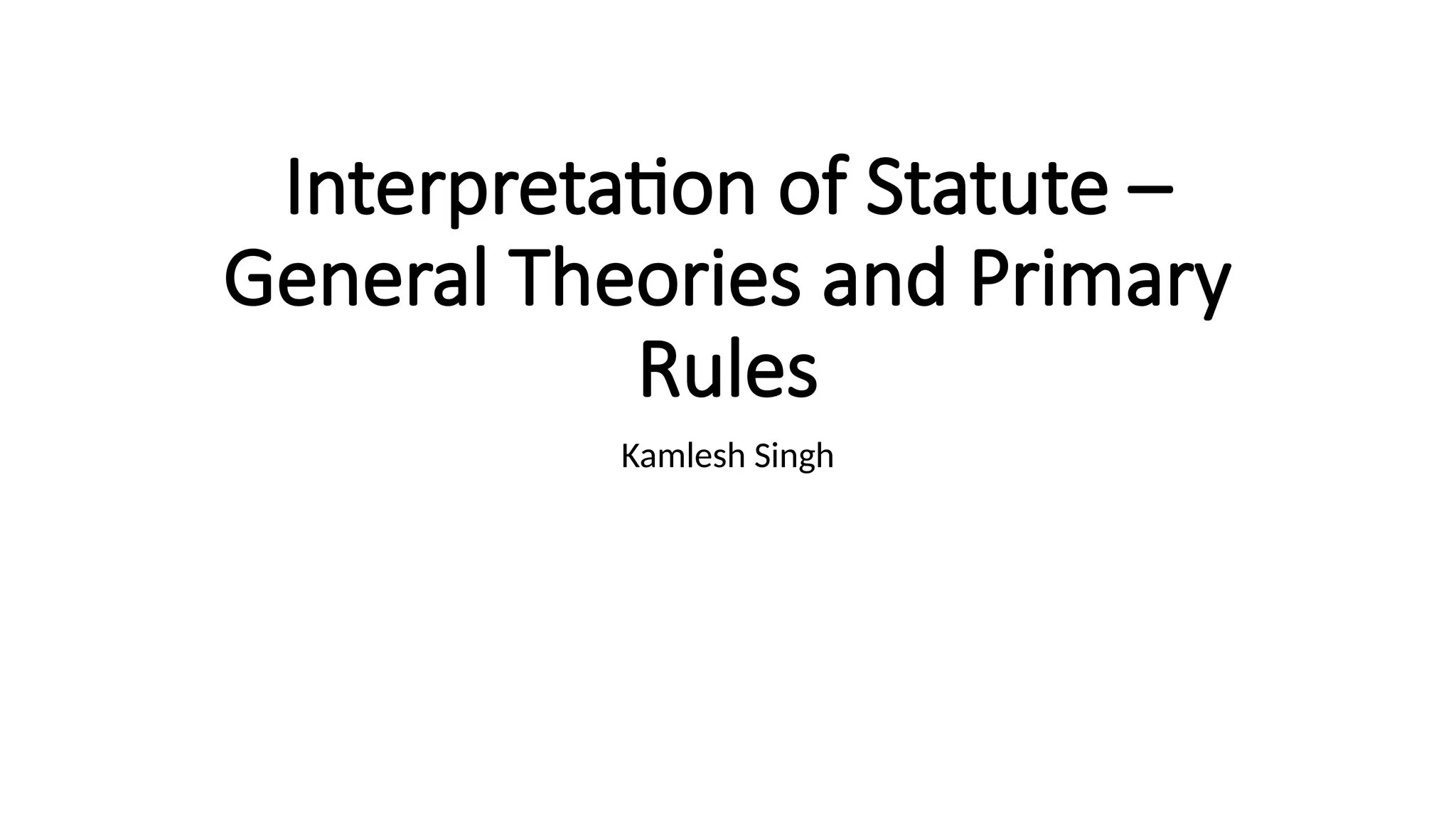 Interpretation of Statute – General Theories and Primary Unit-2 IOs.pptx