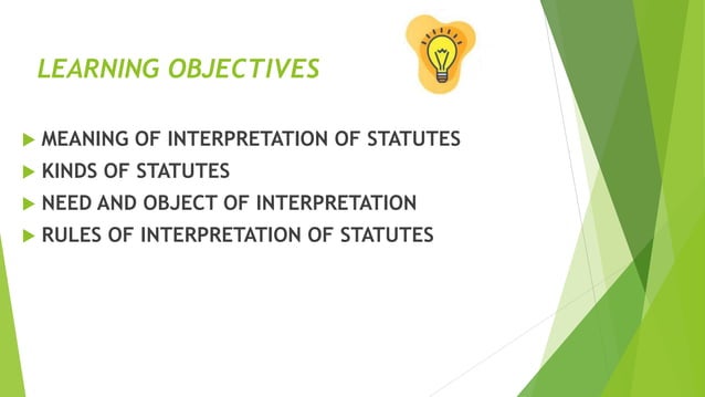 INTERPRETATION OF STATUTES - MEANING,NEED,OBJECT,KINDS AND RULES | PPTX ...