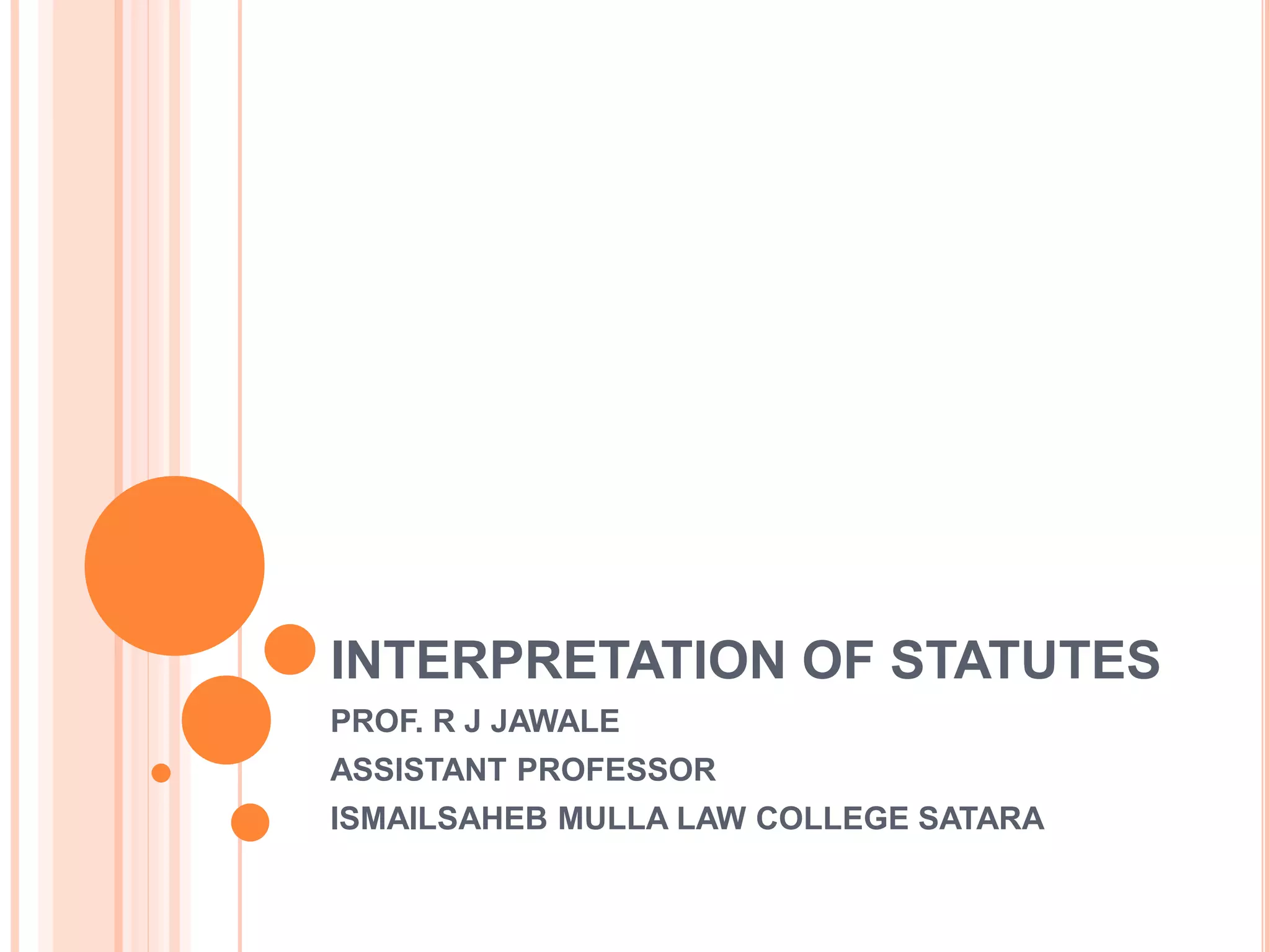 Rules of statutory Interpretation | PPT