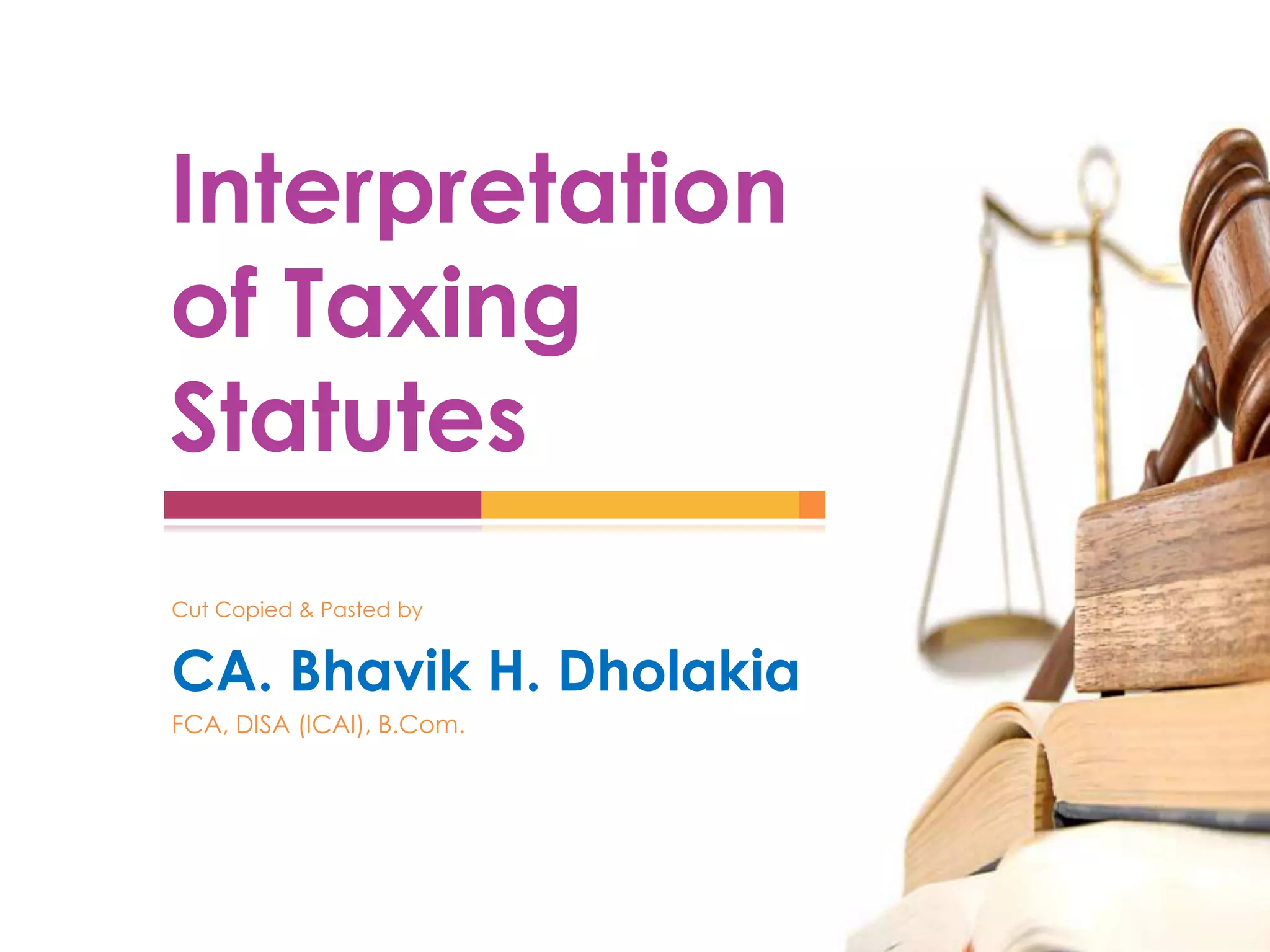 Interpretation of Taxing Statutes | PPTX