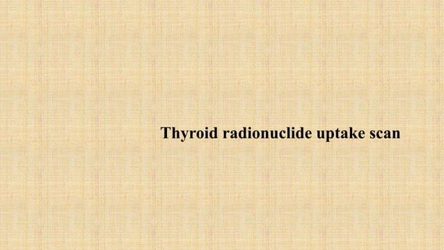 Interpretation of Thyroid Function Tests and Scan.pptx | Thyroid ...