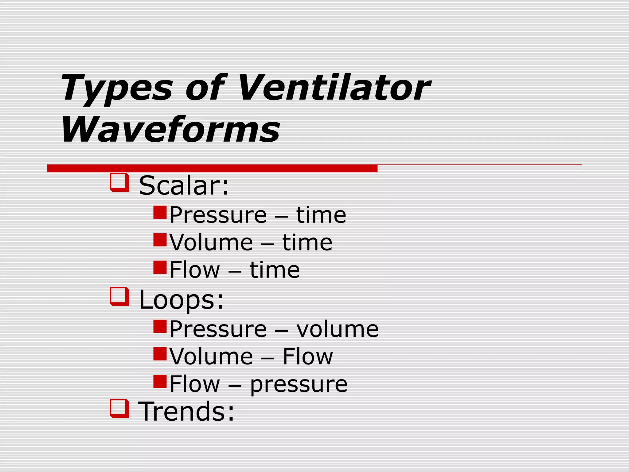 Interpretation of ventilator graphics | PPT