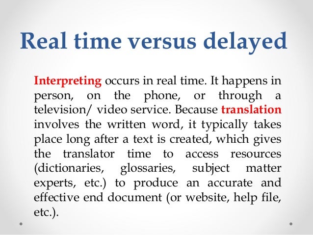 Interpretation vs. translation Interpretation vs. translation