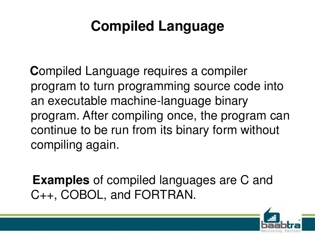 Interpreted and compiled language