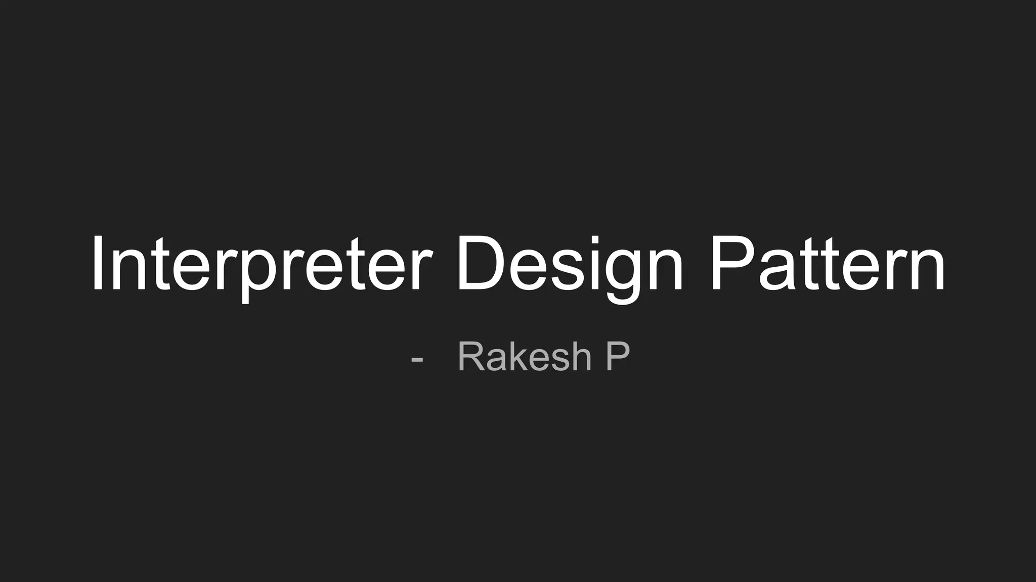 Interpreter Design Pattern Real Time Examples Ppt