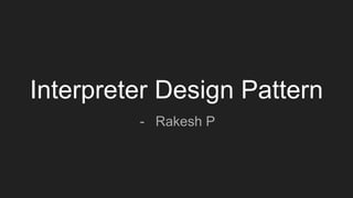 Interpreter Design Pattern real-time examples | PPT