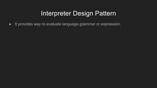 Interpreter Design Pattern real-time examples | PPT