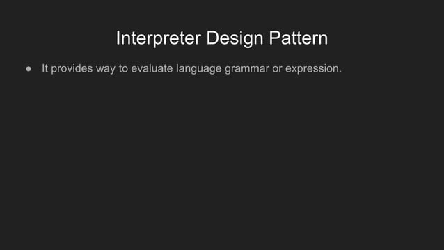 Interpreter Design Pattern real-time examples | PPT