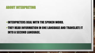 What is interpreting? Types of interpreting styles | PPT