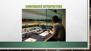 What is interpreting? Types of interpreting styles | PPTX