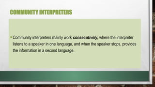What is interpreting? Types of interpreting styles | PPTX