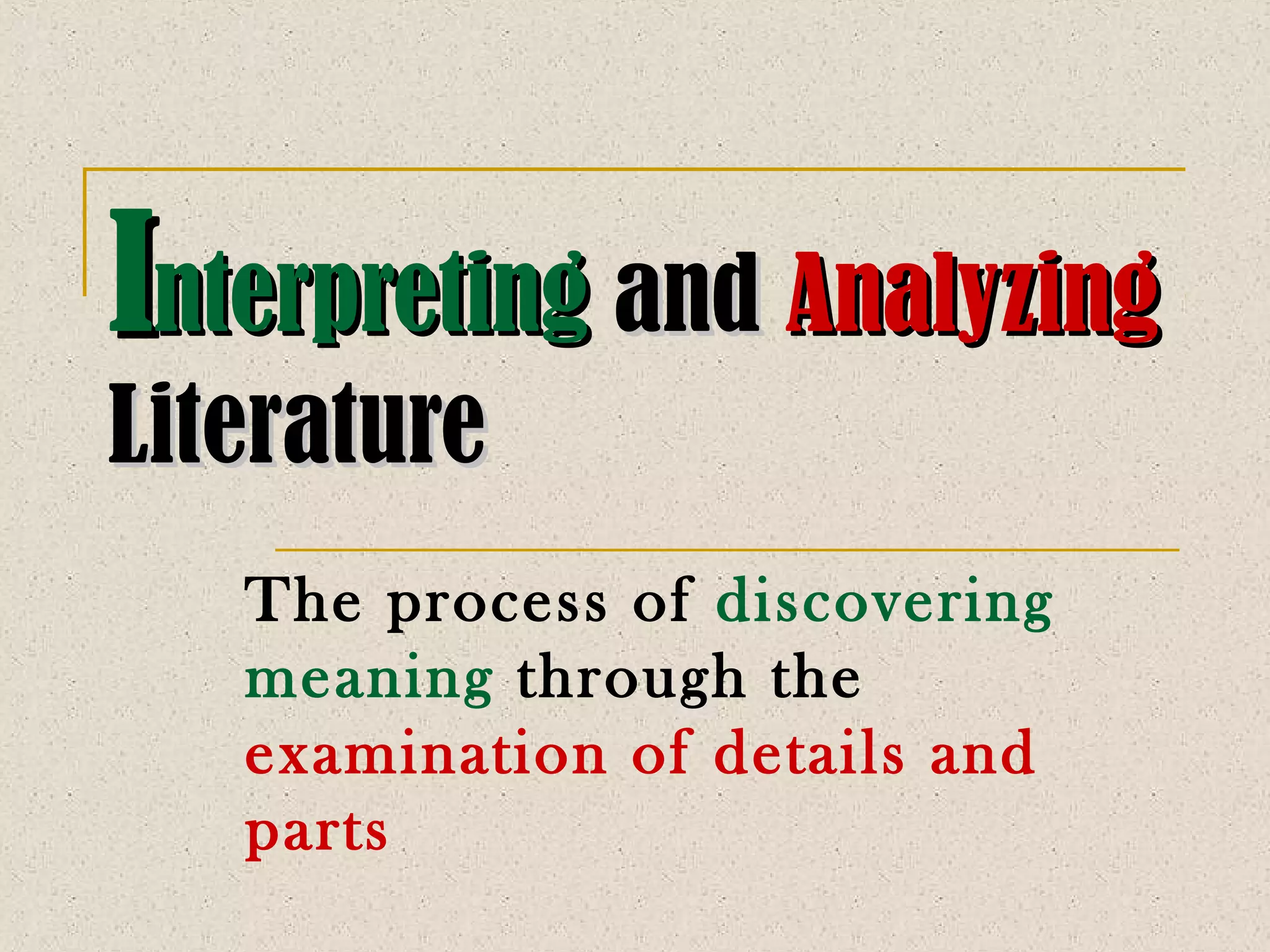 Interpreting and analyzing literature | PPT