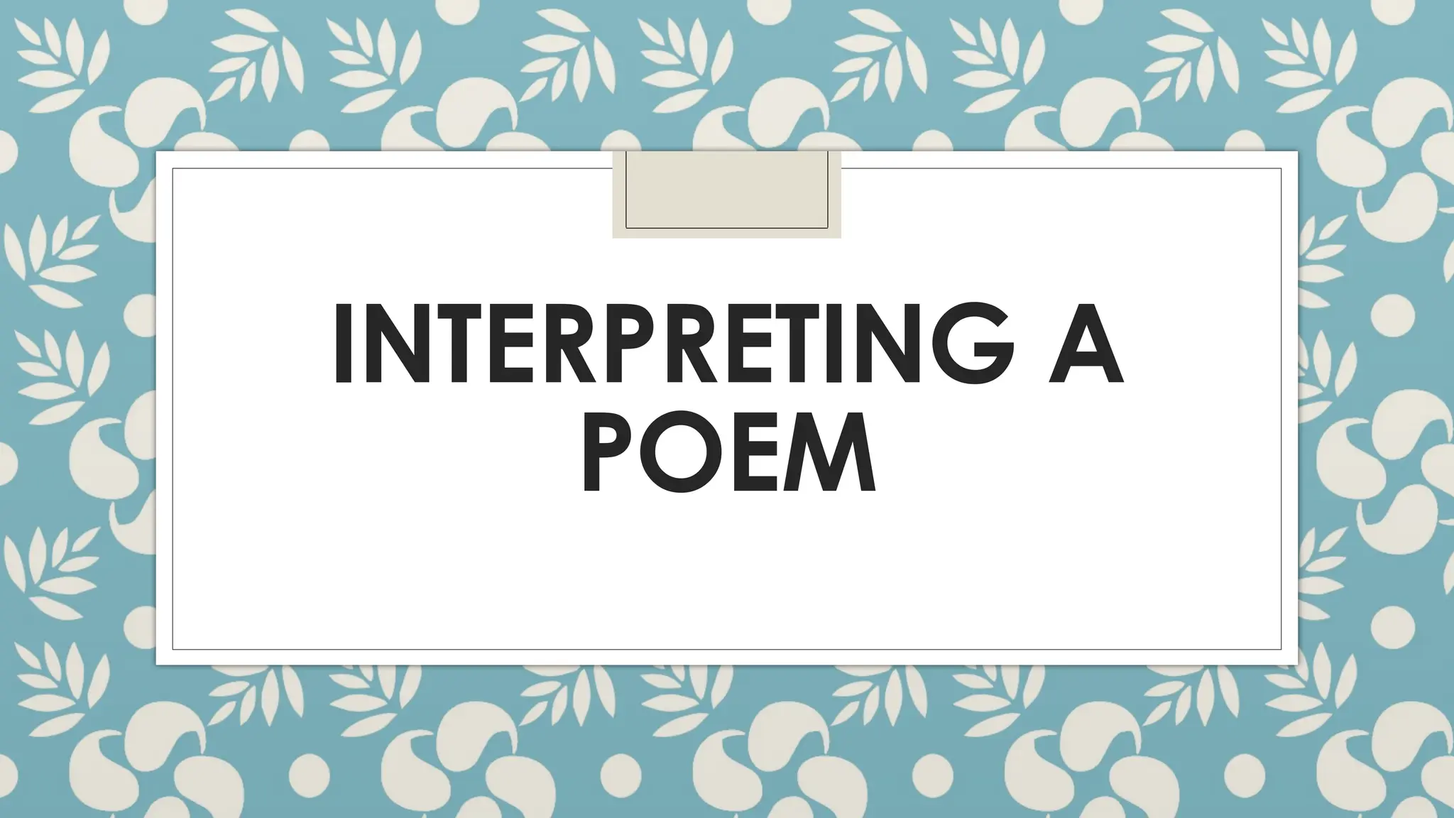 Interpreting a Poem, Figures of Speech, Context in Poetry.pptx