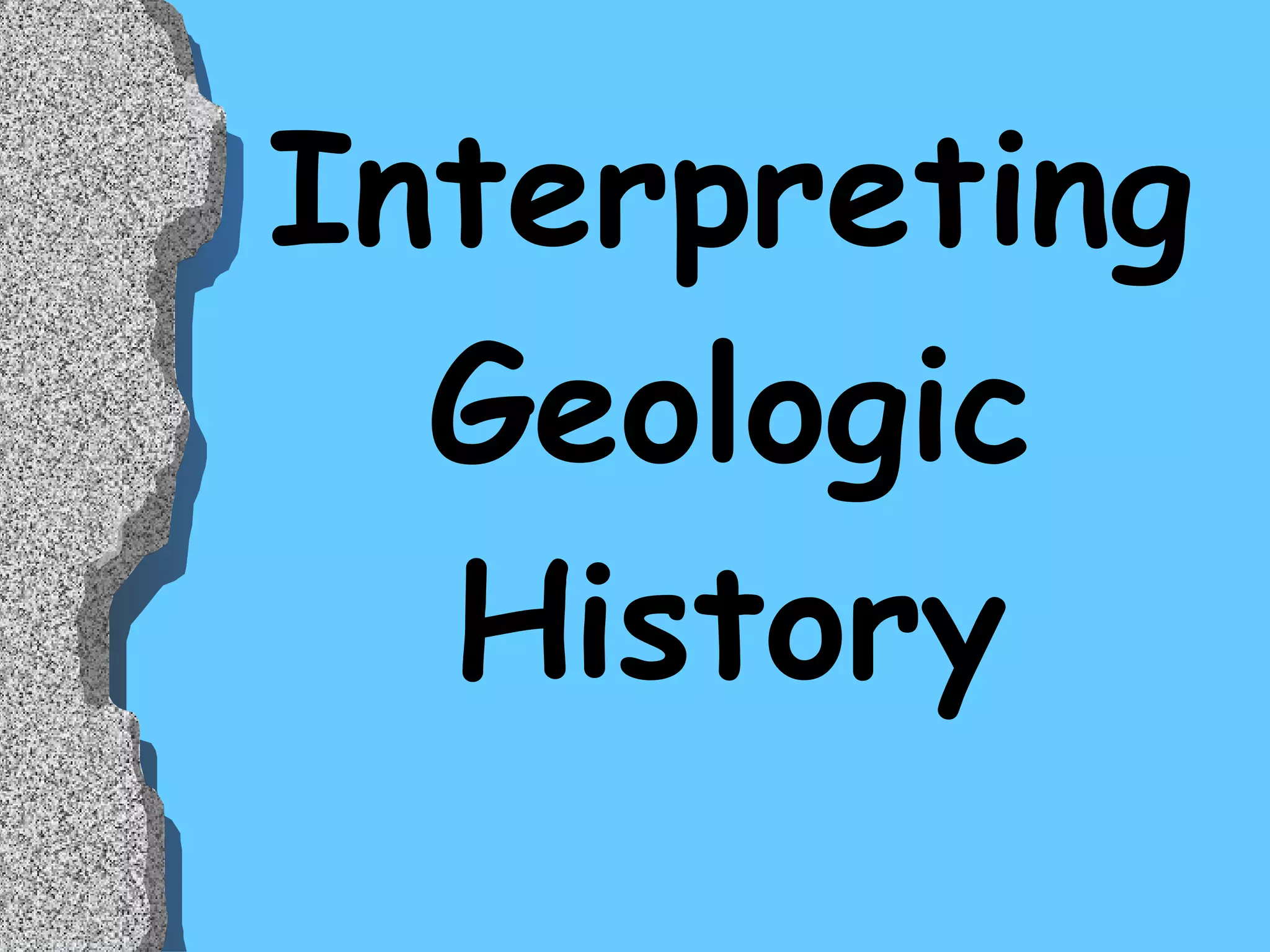 Interpreting Geologic History Updated | PPT