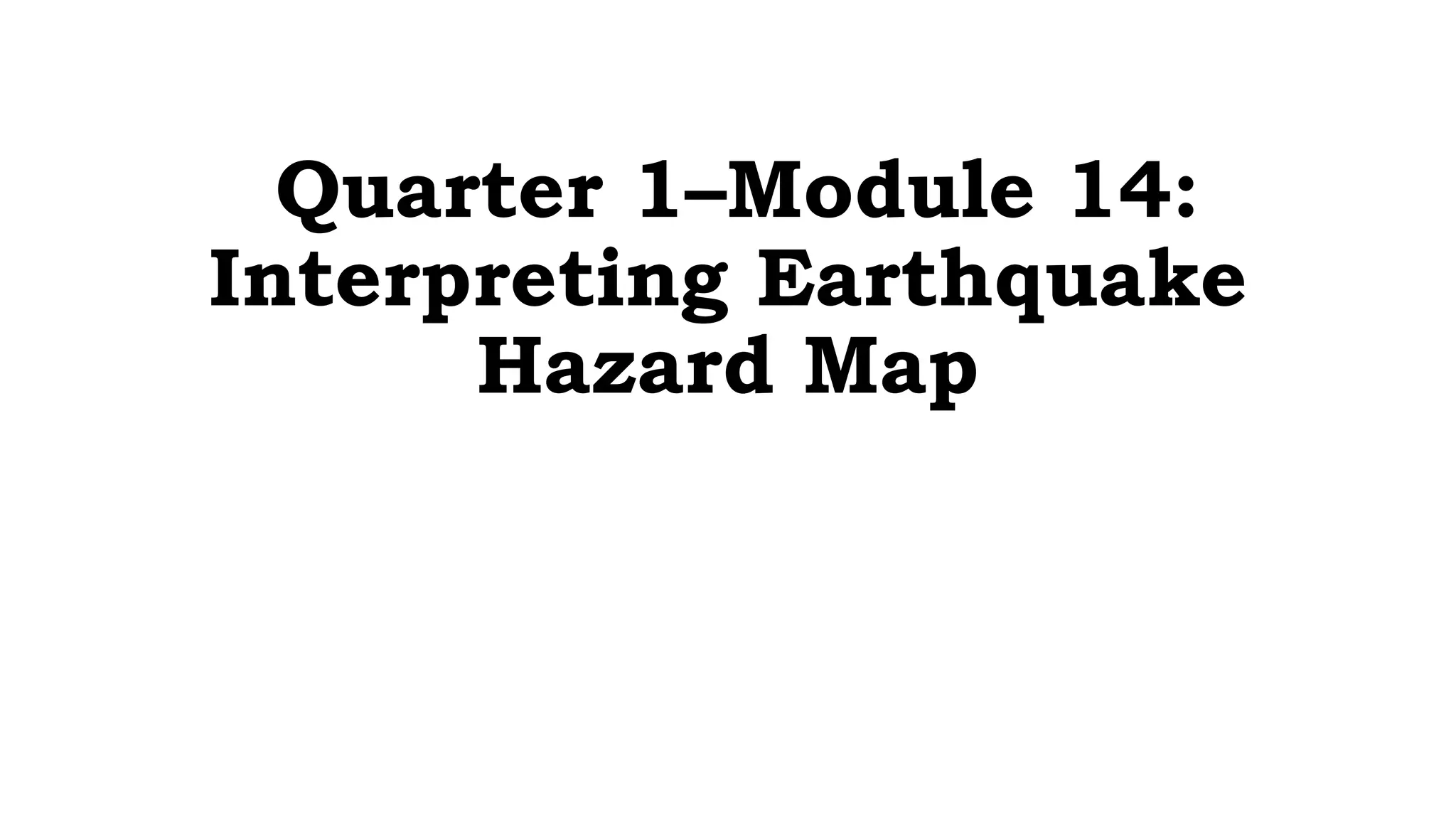 Interpreting Hazard Maps.pptx