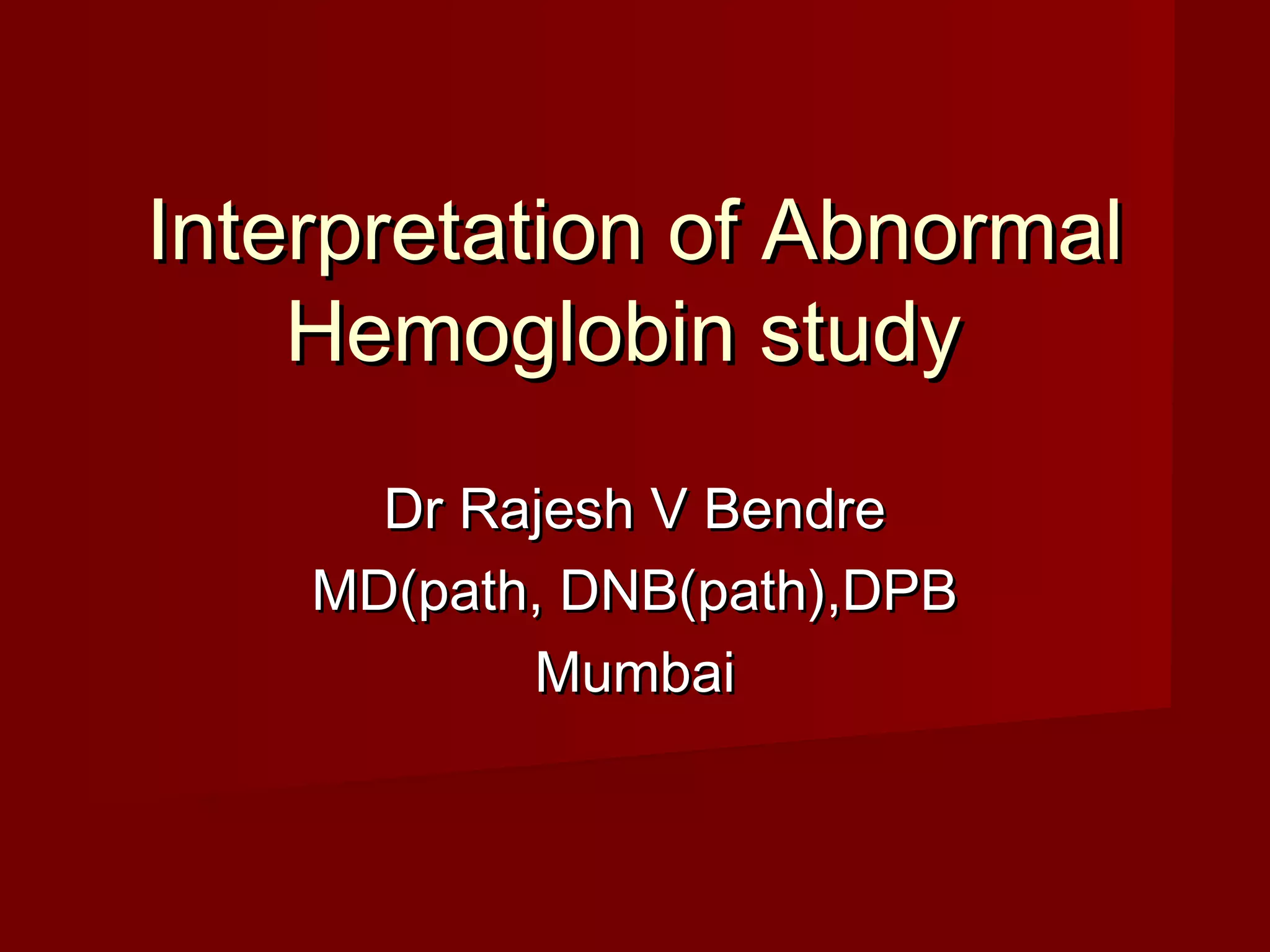 Interpreting Abnormal hemoglobin study | PPT