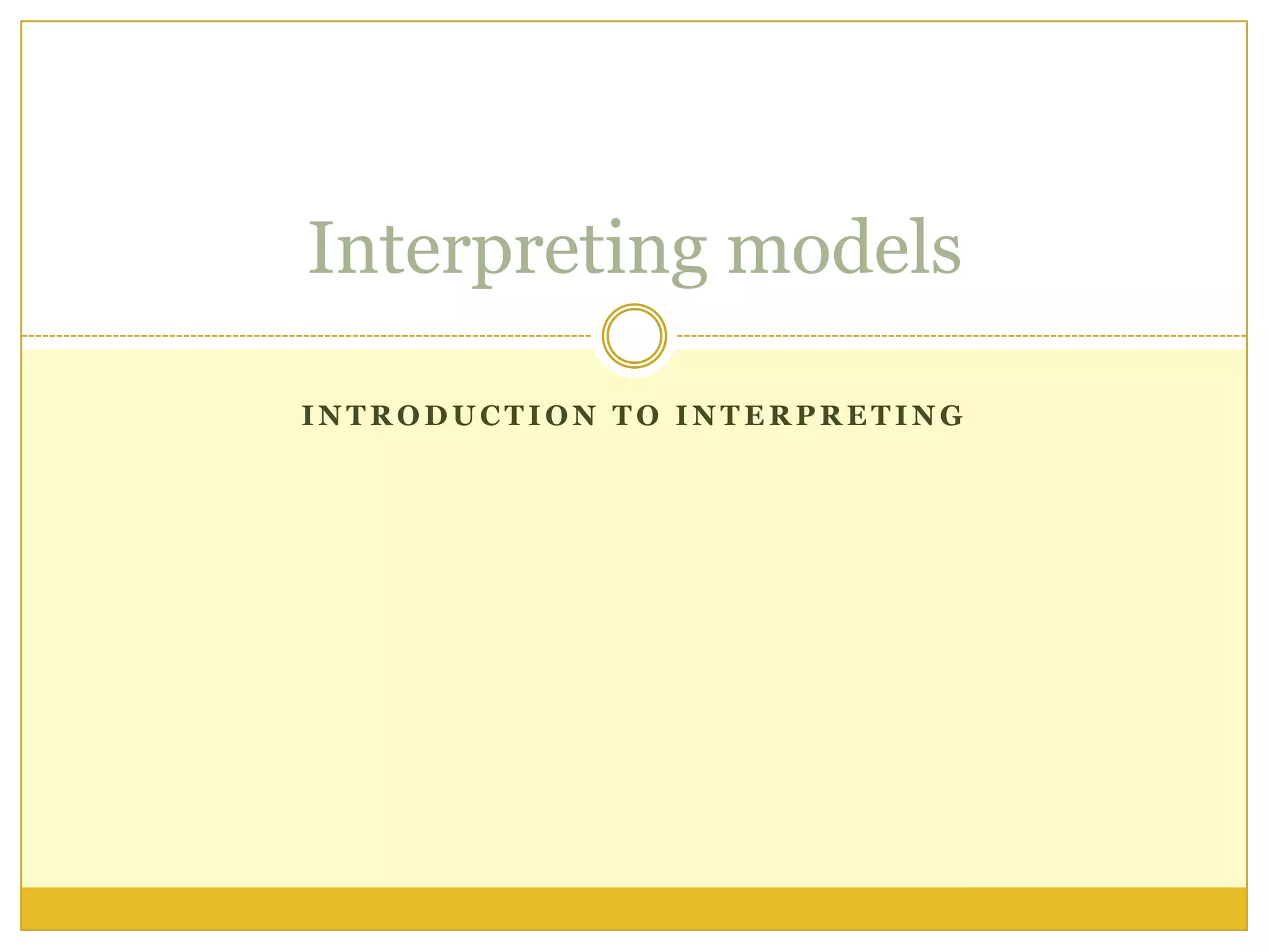 Interpreting models 3 | PPTX