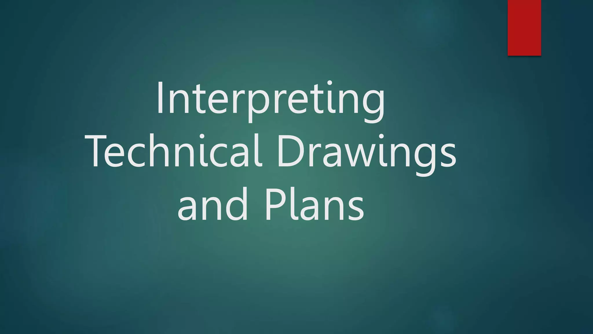 Interpreting Technical Drawings and Plans.pptx