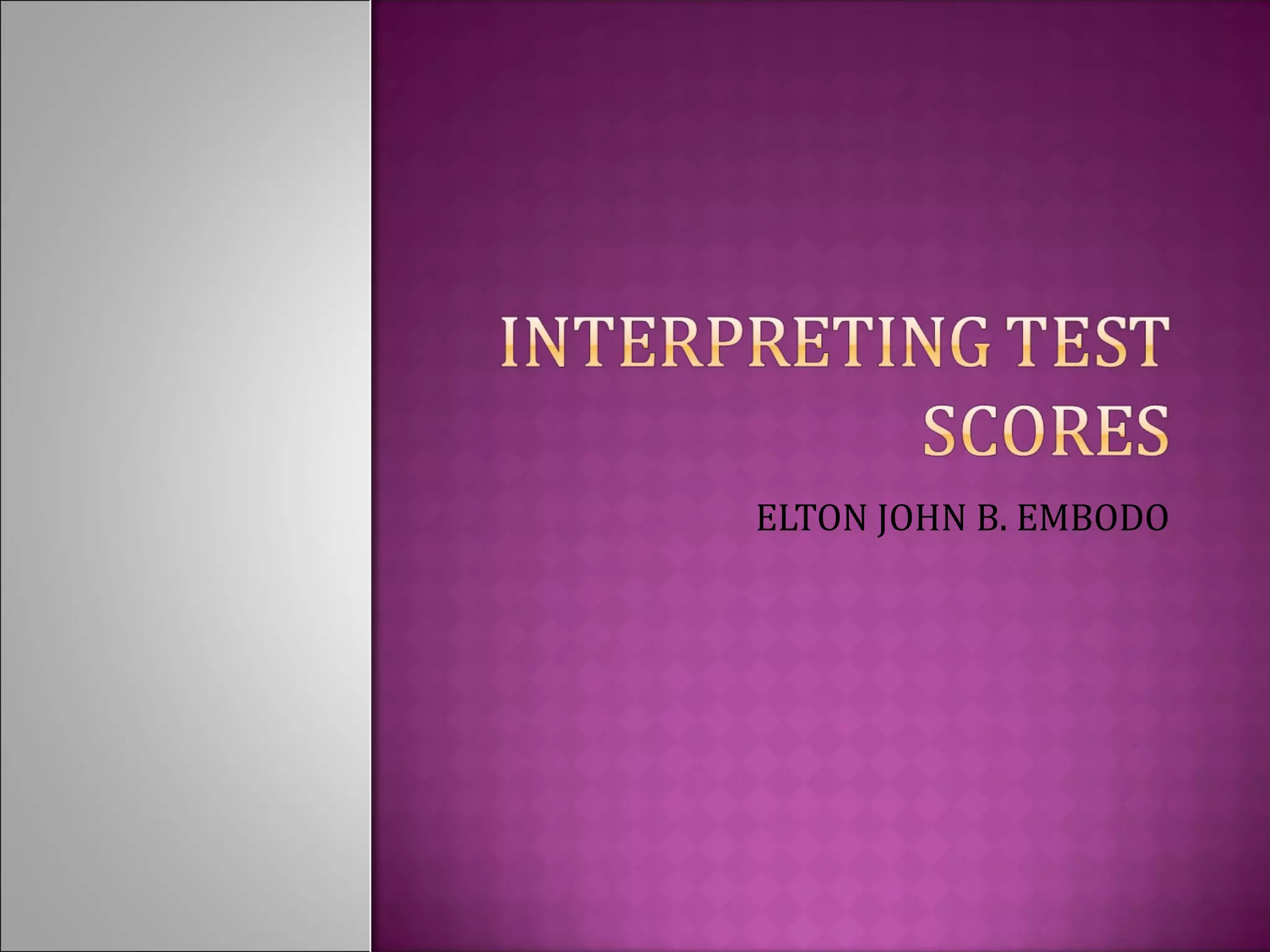 Interpreting Test Scores | PPT