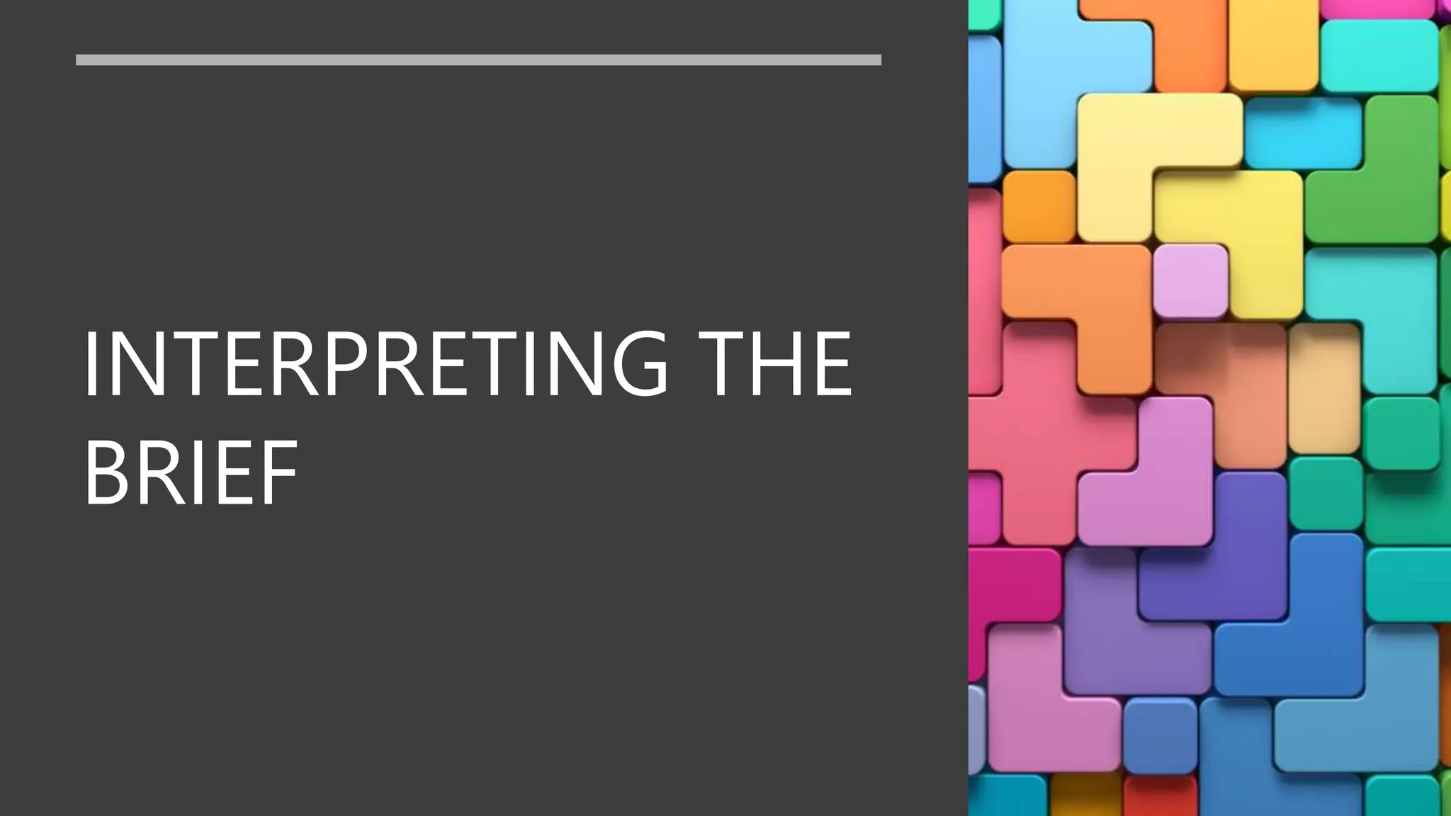 interpreting the brief ...