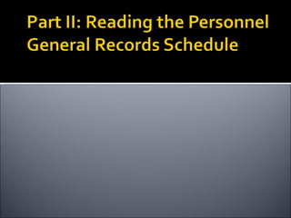 Interpreting The Personnel General Records Schedule | PPT