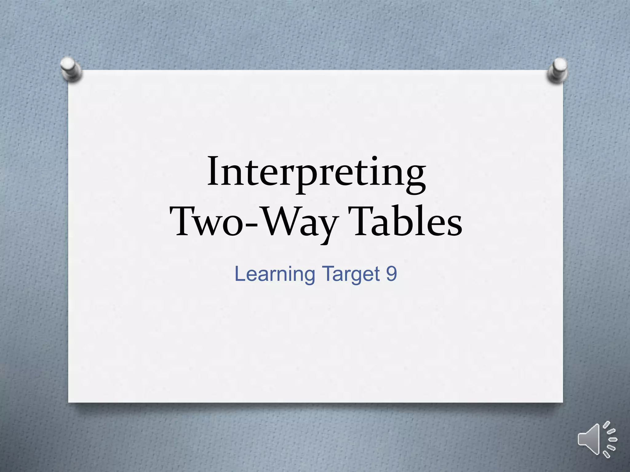 Interpreting Two Way Tables | PPTX