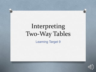 Interpreting Two Way Tables | PPTX