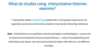 Interpretive paradigm presentation by vicky & savithiri | PPTX | Science