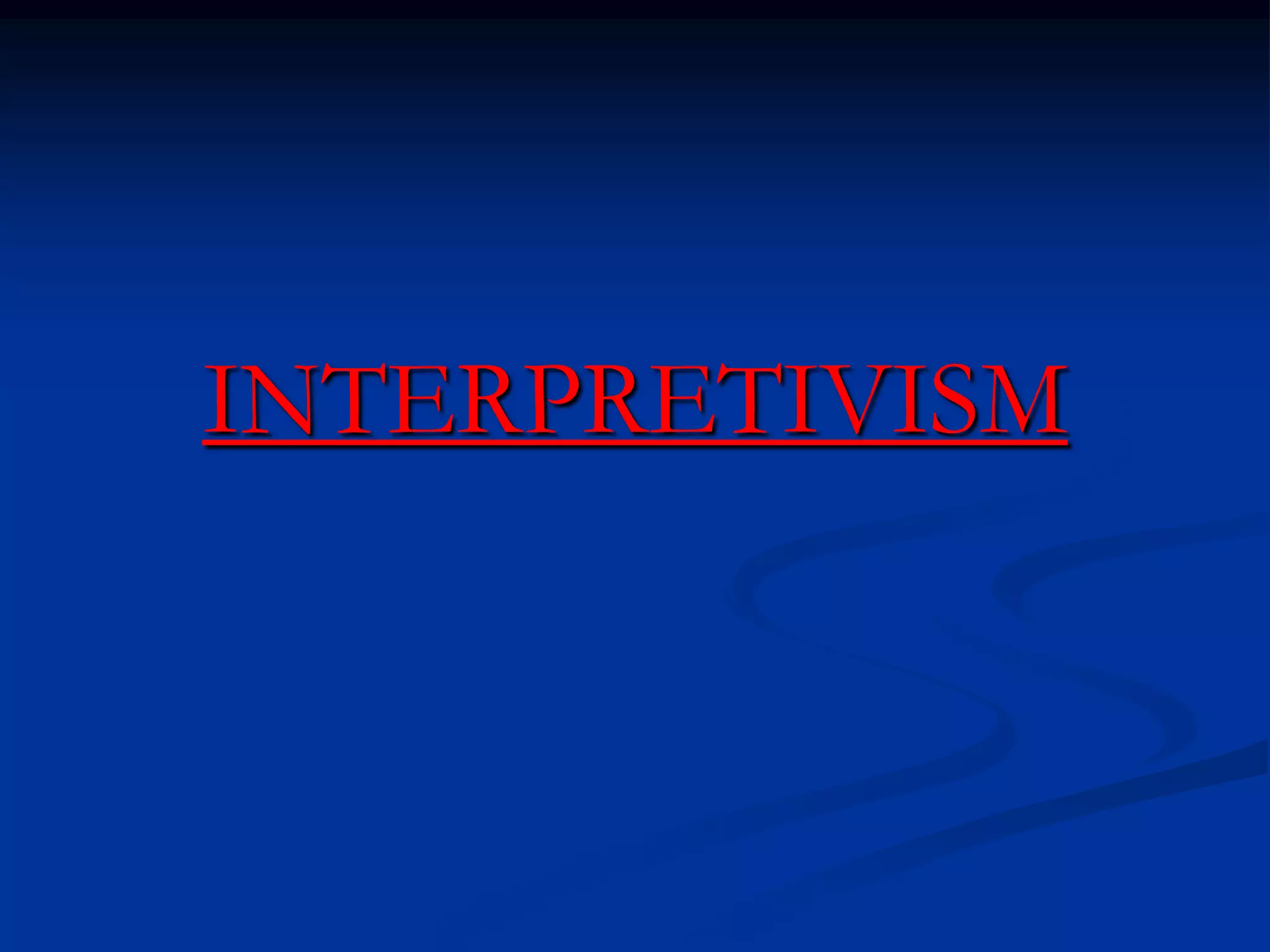 Interpretivism | PPTX