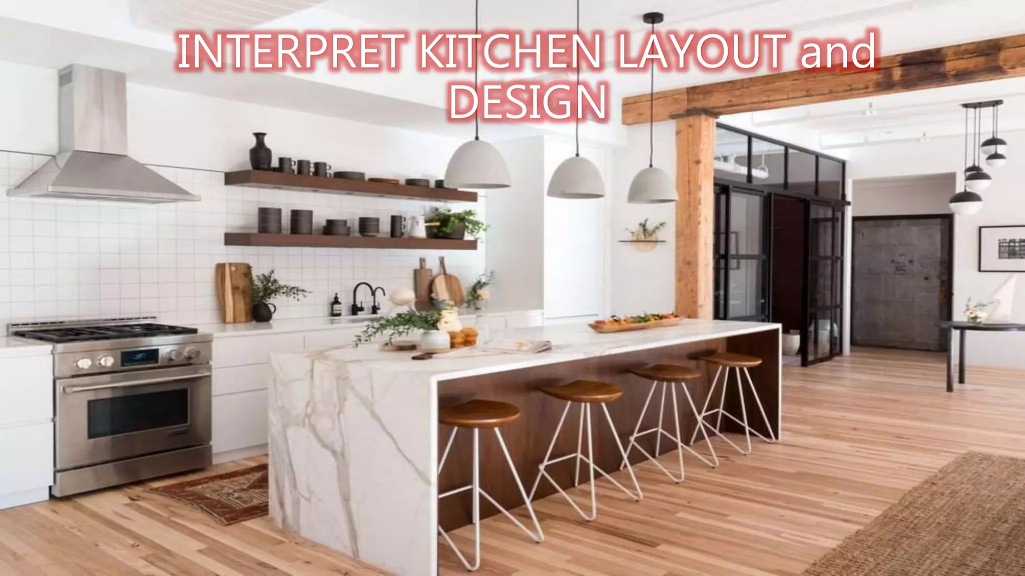 Interpret kitchen layout and design | PPTX