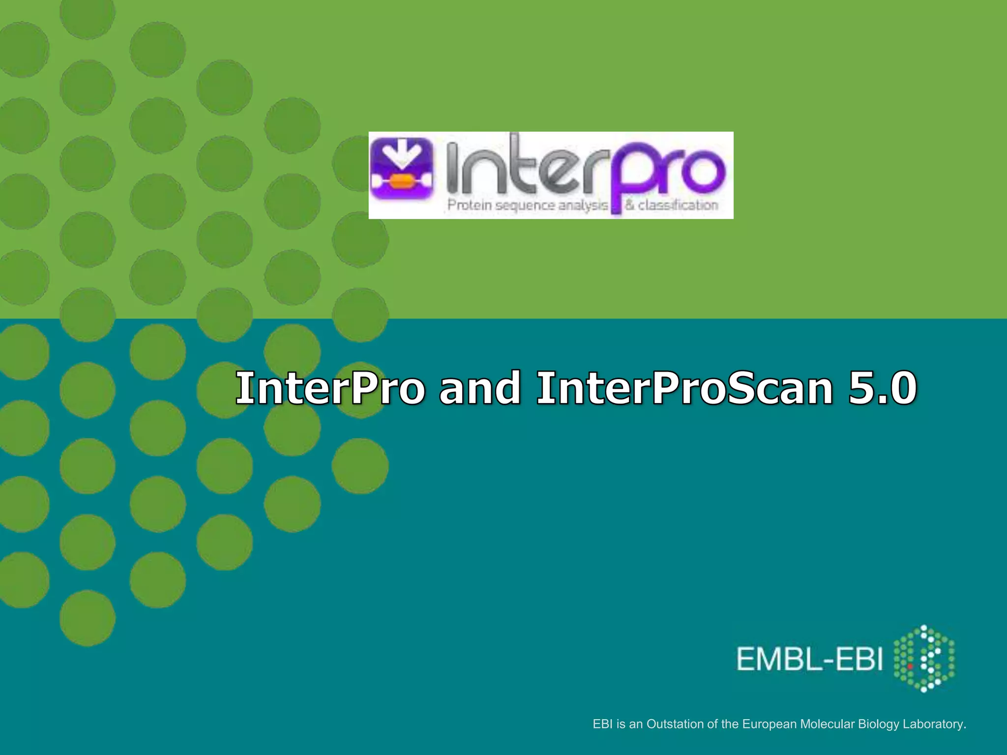 InterPro and InterProScan 5.0 | PPTX