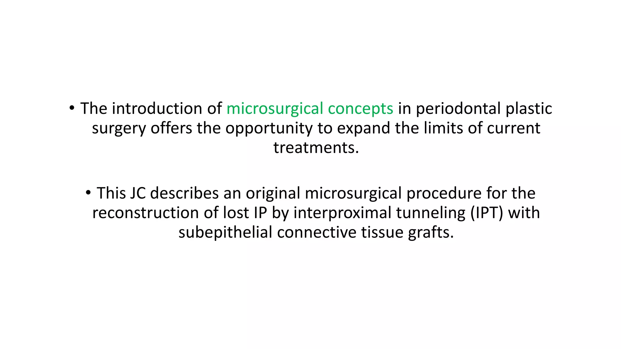 Interproximal tunneling with a customized connective tissue graft a ...