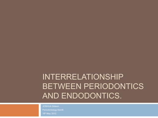 Interrelationship between periodontics and endodontics | PPTX | Dental Health | Diseases and ...
